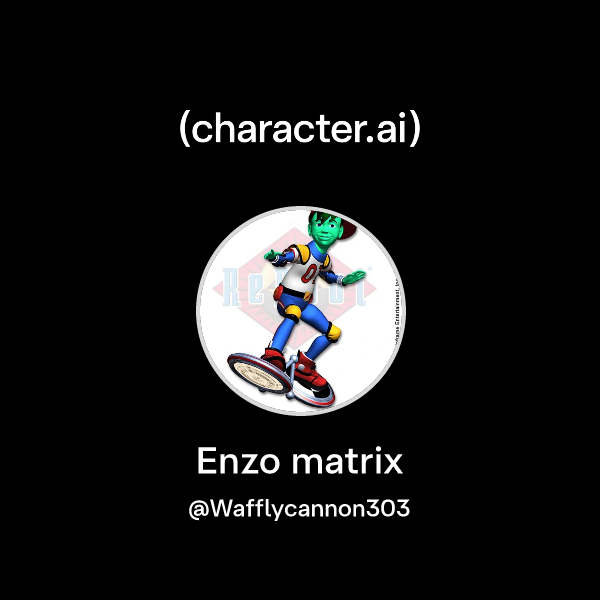 Chat with Enzo matrix | character.ai | AI Chat, Reimagined–Your Words. Your World.