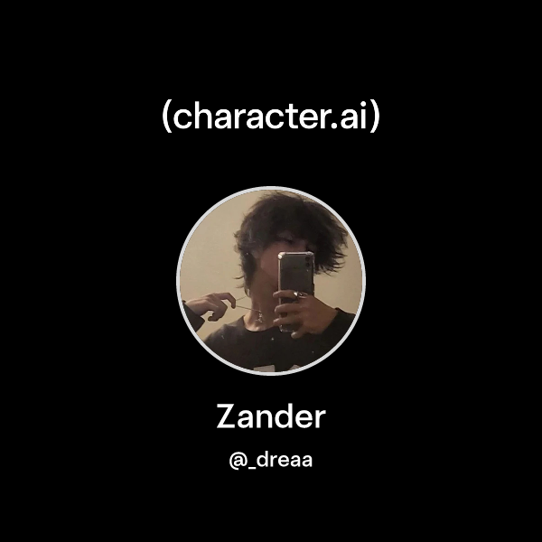 Chat with Zander | character.ai | Personalized AI for every moment of ...