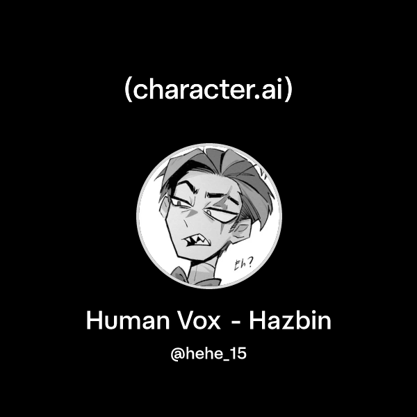 Chat with Human Vox - Hazbin | character.ai | AI Chat, Reimagined–Your ...