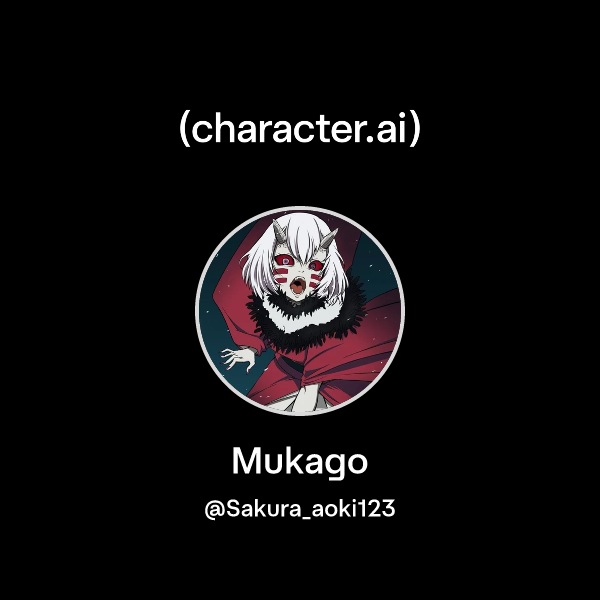 Chat with Mukago | character.ai | Personalized AI for every moment of ...