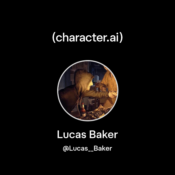 Chat with Lucas Baker | character.ai | AI Chat, Reimagined–Your Words ...