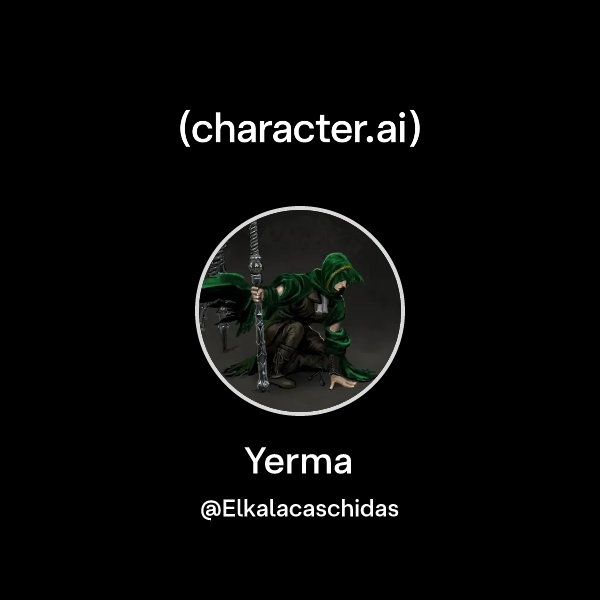 Chat with Yerma | character.ai | Personalized AI for every moment of ...