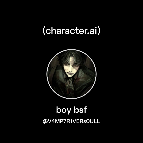 Chat with boy bsf | character.ai | Personalized AI for every moment of ...