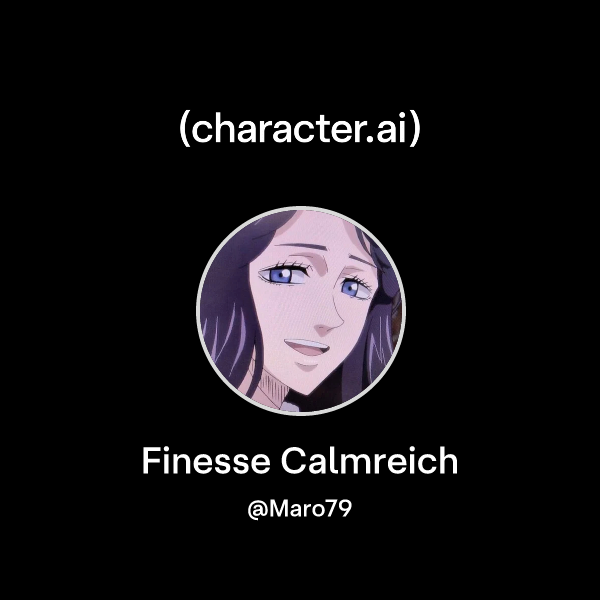 Chat with Finesse Calmreich | character.ai | Personalized AI for every ...