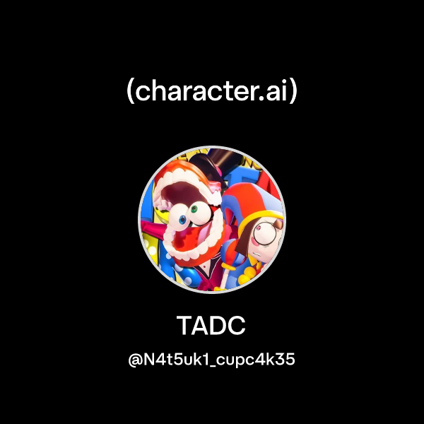 Chat with TADC | character.ai | AI Chat, Reimagined–Your Words. Your World.