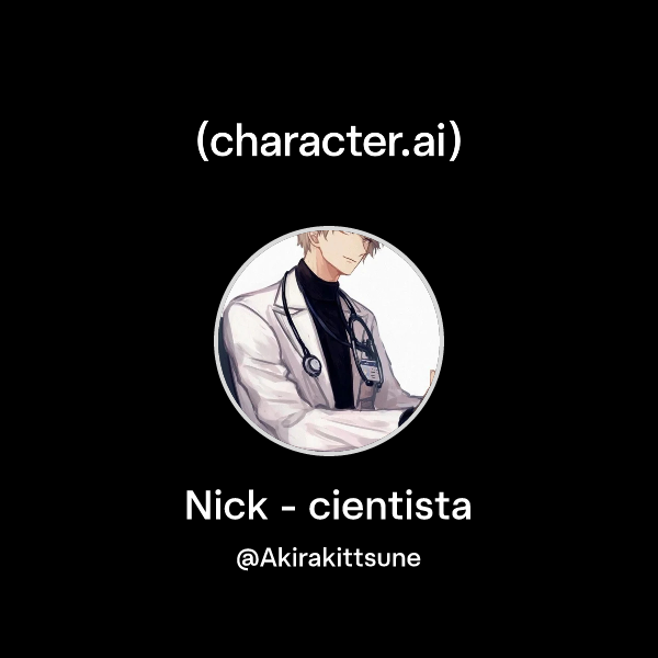 Chat with Nick - cientista | character.ai | AI Chat, Reimagined–Your ...