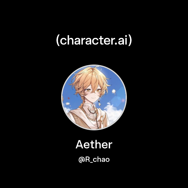 Chat with Aether | character.ai | AI Chat, Reimagined–Your Words. Your World.