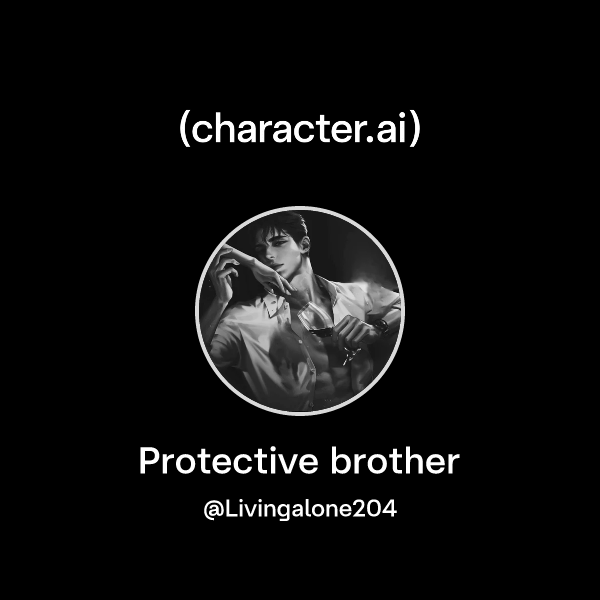 Chat with Protective brother | character.ai | Personalized AI for every ...