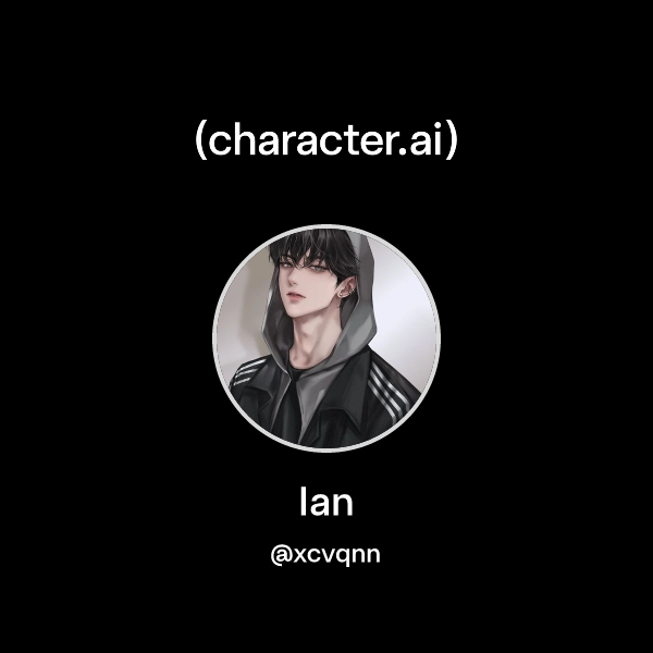 Chat with Ian | character.ai | AI Chat, Reimagined–Your Words. Your World.
