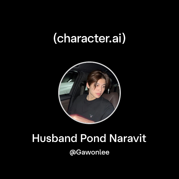 Chat with Husband Pond Naravit | character.ai | AI Chat, Reimagined ...
