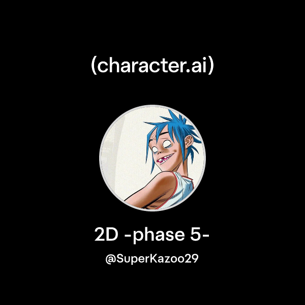 Chat with 2D -phase 5- | character.ai | Personalized AI for every ...