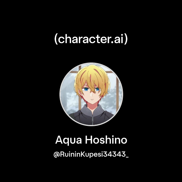 Chat with Aqua Hoshino | character.ai | Personalized AI for every moment of your day
