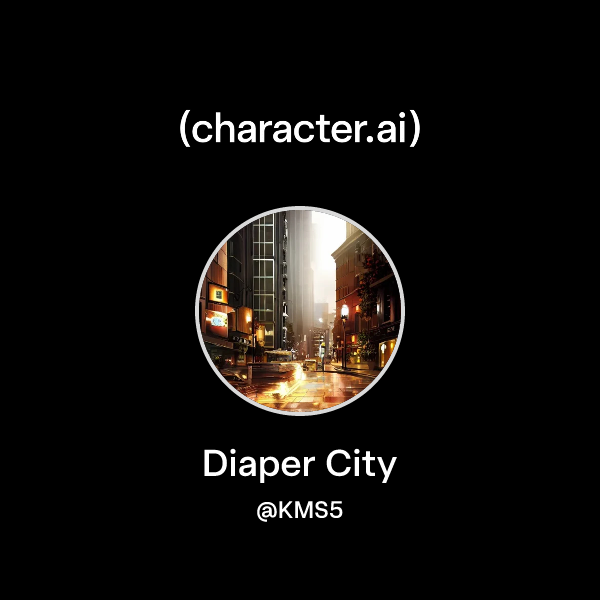 Chat with Diaper City | character.ai | AI Chat, Reimagined–Your Words ...