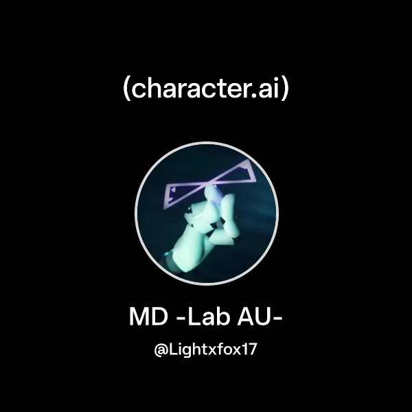 Chat with MD -Lab AU- | character.ai | AI Chat, Reimagined–Your Words ...