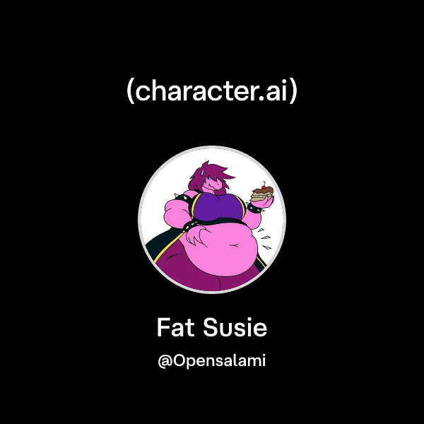 Chat with Fat Susie | character.ai | AI Chat, Reimagined–Your Words ...