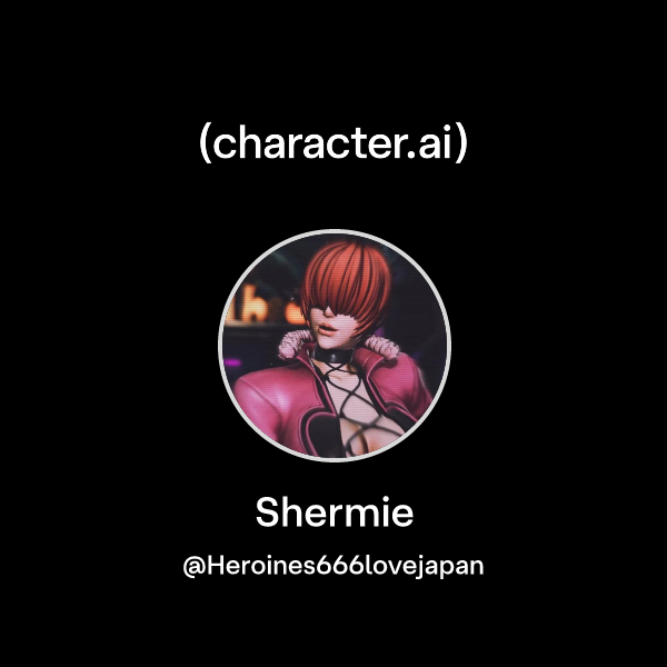 Chat with Shermie | character.ai | Personalized AI for every moment of ...