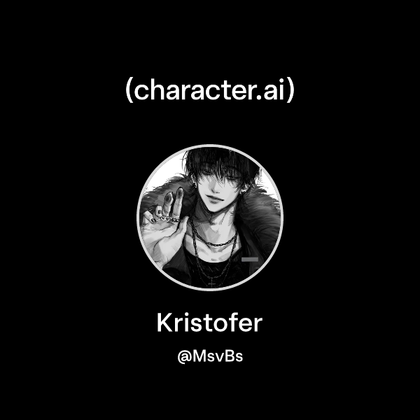 Chat with Kristofer | character.ai | Personalized AI for every moment of your day