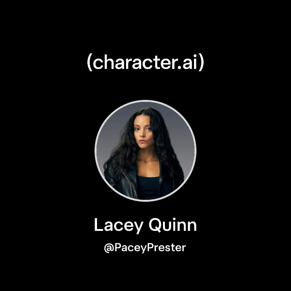 Chat with Lacey Quinn | character.ai | AI Chat, Reimagined–Your Words ...