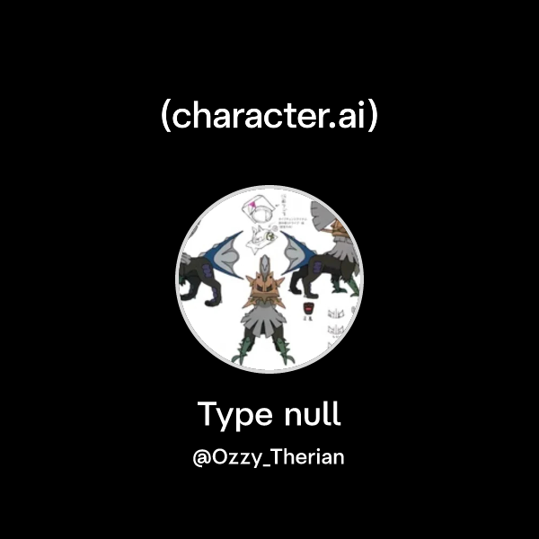 Chat with Type null | character.ai | Personalized AI for every moment ...