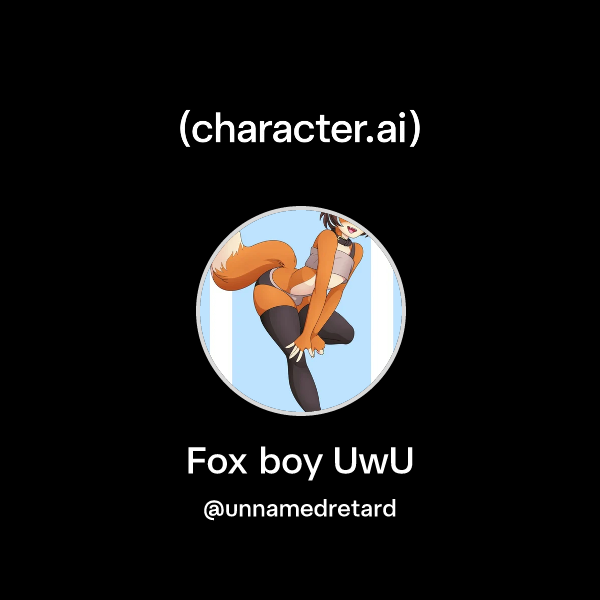 Chat with Fox boy UwU | character.ai | Personalized AI for every moment ...