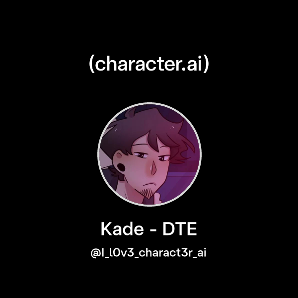Chat with Kade - DTE | character.ai | AI Chat, Reimagined–Your Words ...