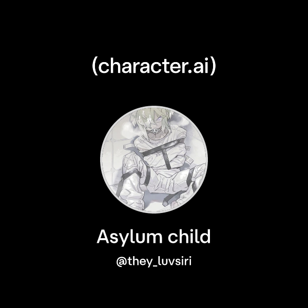 Chat with Asylum child | character.ai | AI Chat, Reimagined–Your Words ...