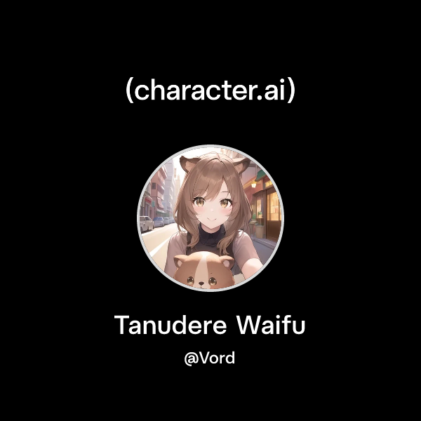 Chat with Tanudere Waifu | character.ai | AI Chat, Reimagined–Your ...