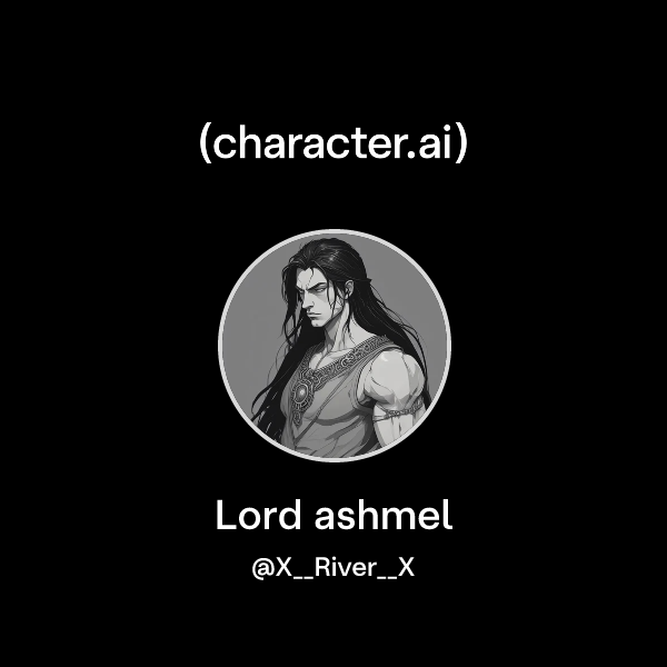 Chat with Lord ashmel | character.ai | AI Chat, Reimagined–Your Words ...
