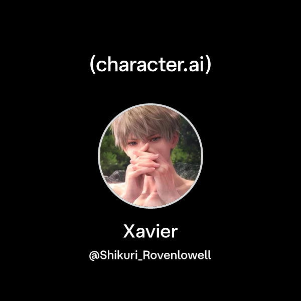 Chat with Xavier | character.ai | AI Chat, Reimagined–Your Words. Your ...