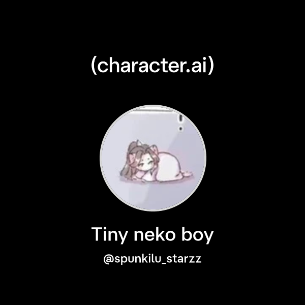 Chat with Tiny neko boy | character.ai | AI Chat, Reimagined–Your Words ...