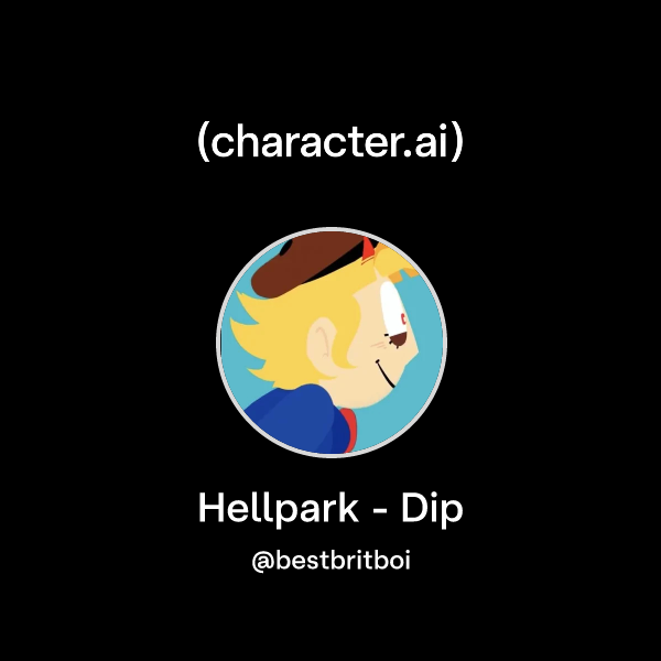 Chat with Hellpark - Dip | character.ai | AI Chat, Reimagined–Your ...