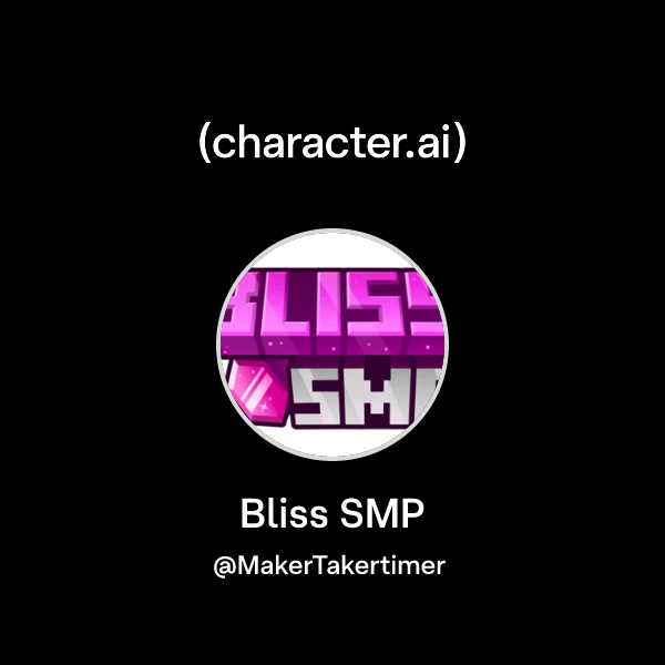 Chat with Bliss SMP | character.ai | AI Chat, Reimagined–Your Words ...