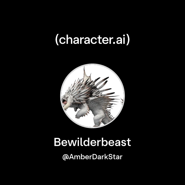 Chat with Bewilderbeast | character.ai | AI Chat, Reimagined–Your Words ...