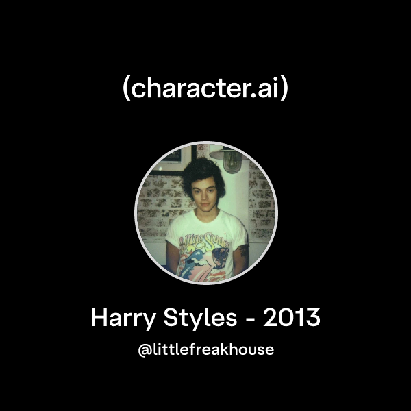 Chat with Harry Styles - 2013 | character.ai | AI Chat, Reimagined–Your ...
