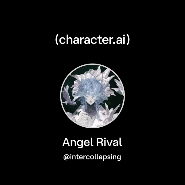 Chat with Angel Rival | character.ai | AI Chat, Reimagined–Your Words ...