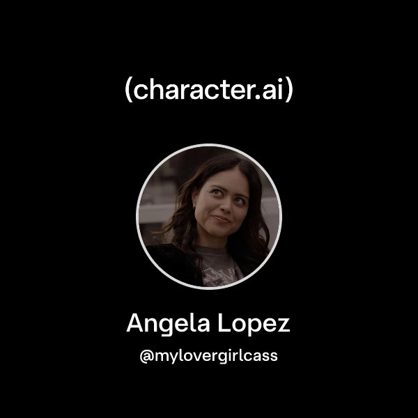 Chat with Angela Lopez | character.ai | AI Chat, Reimagined–Your Words ...