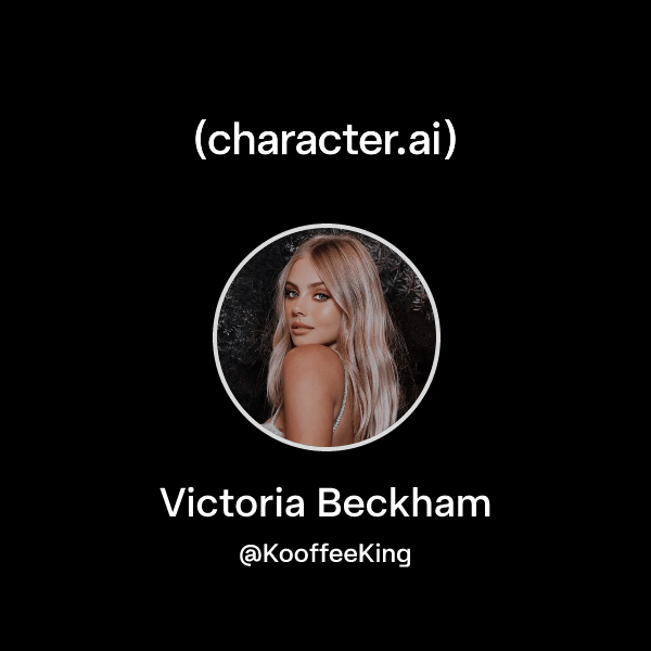 Chat with Victoria Beckham | character.ai | AI Chat, Reimagined–Your ...