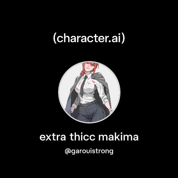 Chat with extra thicc makima | character.ai | AI Chat, Reimagined–Your Words. Your World.