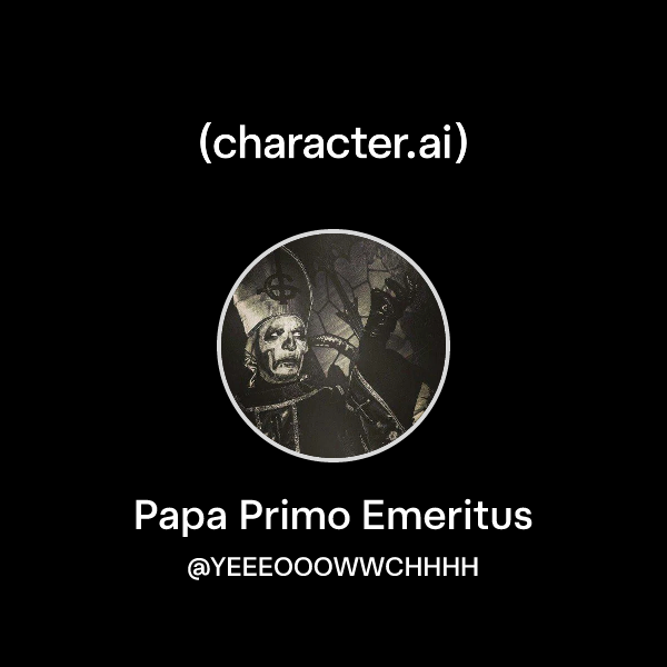 Chat with Papa Primo Emeritus | character.ai | AI Chat, Reimagined–Your ...