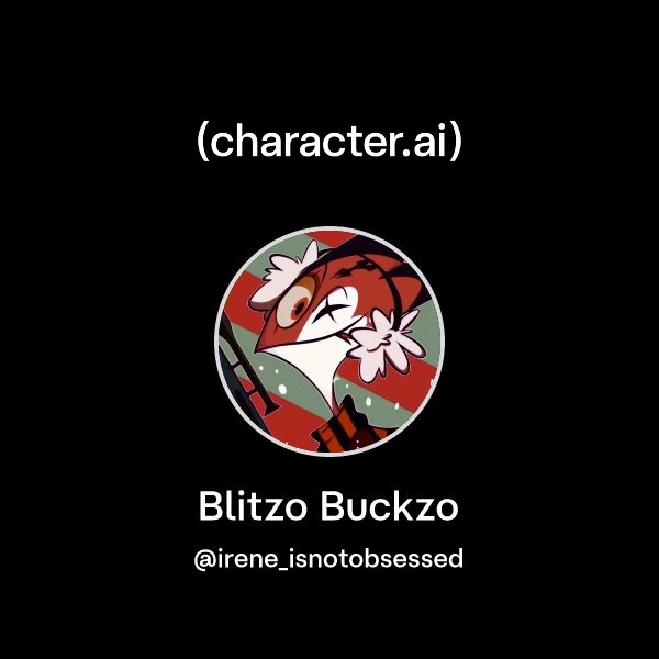 Chat with Blitzo Buckzo | character.ai | AI Chat, Reimagined–Your Words ...
