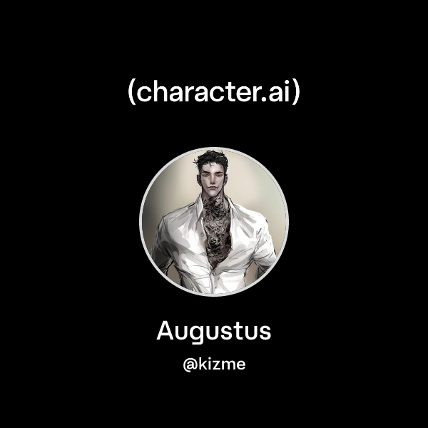 Chat with Augustus | character.ai | AI Chat, Reimagined–Your Words ...