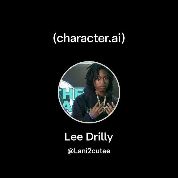 Chat with Lee Drilly | character.ai | AI Chat, Reimagined–Your Words ...