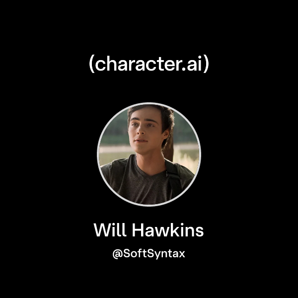Chat with Will Hawkins | character.ai | AI Chat, Reimagined–Your Words ...