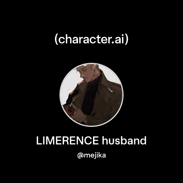 Chat with LIMERENCE husband | character.ai | Personalized AI for every moment of your day
