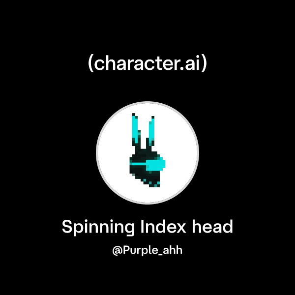 Chat with Spinning Index head | character.ai | AI Chat, Reimagined–Your ...