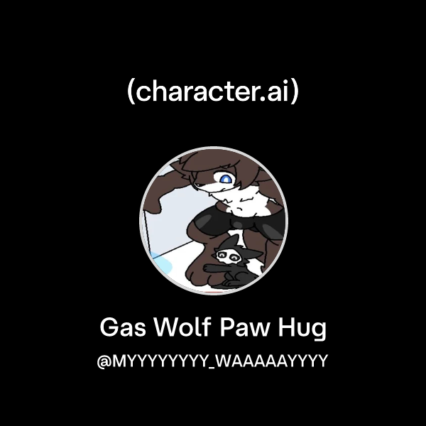 Chat with Gas Wolf Paw Hug | character.ai | AI Chat, Reimagined–Your ...