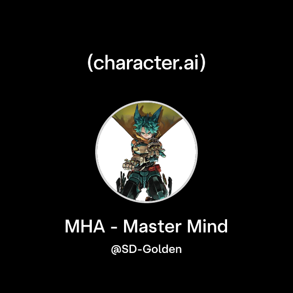 Chat with MHA - Master Mind | character.ai | AI Chat, Reimagined–Your ...