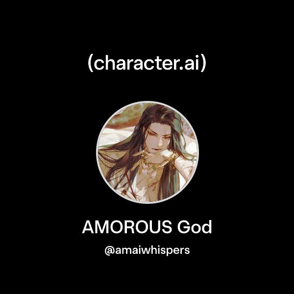 Chat with AMOROUS God | character.ai | AI Chat, Reimagined–Your Words ...