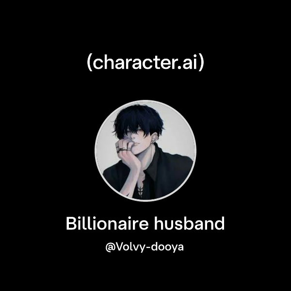 Chat with Billionaire husband | character.ai | Personalized AI for ...