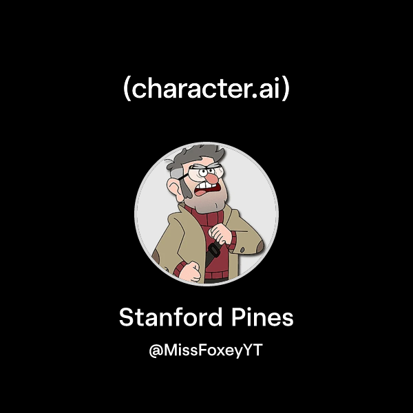 Chat with Stanford Pines | character.ai | Personalized AI for every ...